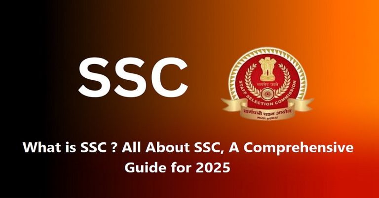 What is SSC? All about SSC, A Comprehensive Guide for 2025